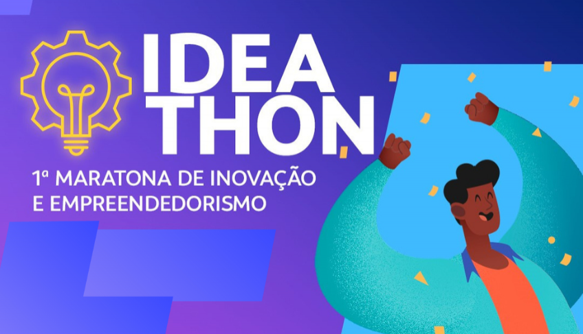 IDEATHON: 1ª Maratona de Inovação e Empreendedorismo em busca de ...